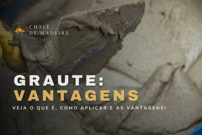 Graute: saiba o que é, como aplicar na obra e suas vantagens