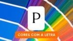 Cor com P: lista de TODAS as cores que começam com a letra P