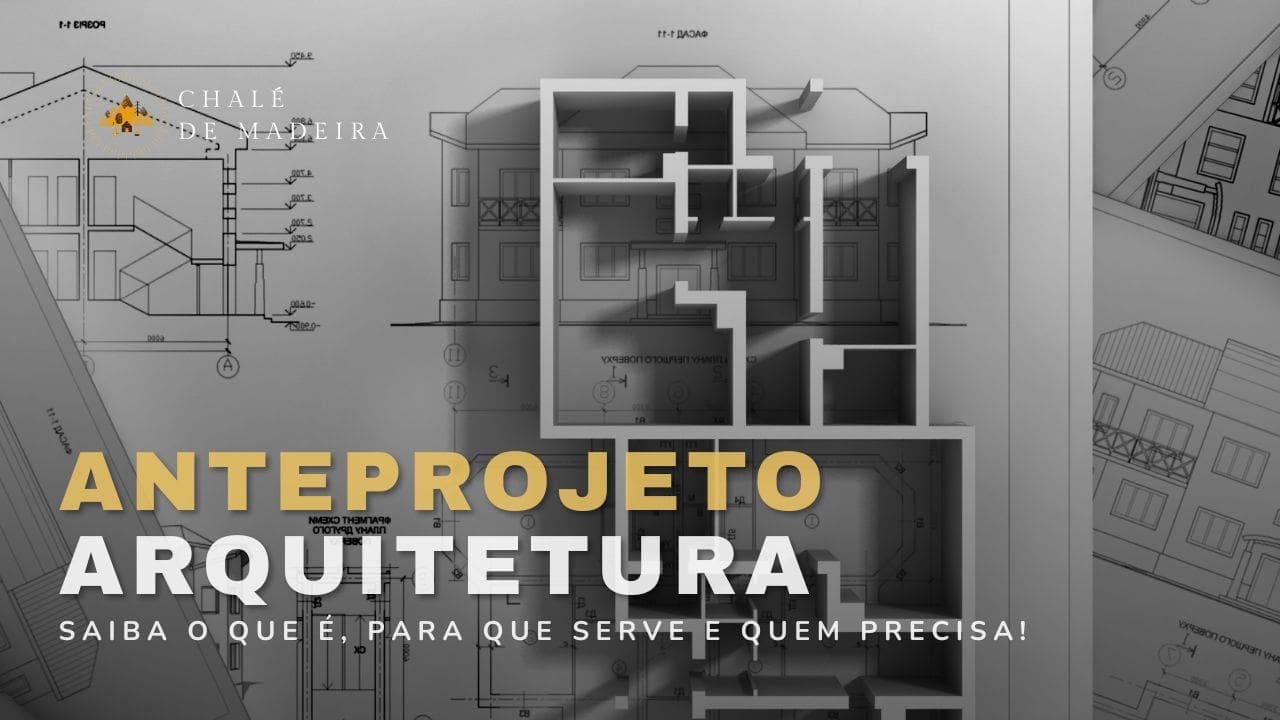 Anteprojeto: o que é? Veja para que serve e como elaborar!